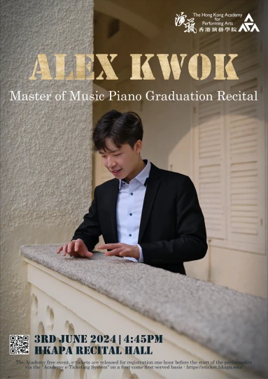 Academy Master of Music Graduation Recital: Kwok Pak-yu Alex (Piano) | School of Music